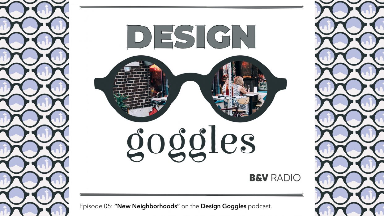 New Neighborhoods with Robert Mech – Design Goggles Podcast, Ep.05