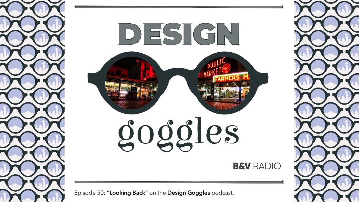Looking Back with Rachel Scott & Charles Fadem — Design Goggles, Ep.50